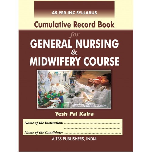 Cumulative Record Book for General Nursing and Midwifery Course, 2/Ed ...