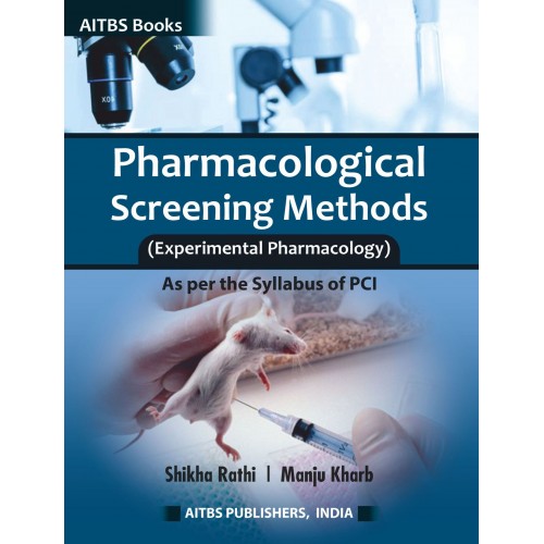 Pharmacological Screening Methods (Experimental Pharmacology) Pharmacological Screening Methods (Experimental Pharmacology)